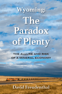 Wyoming: The Paradox of Plenty – WordsWorth Publishing